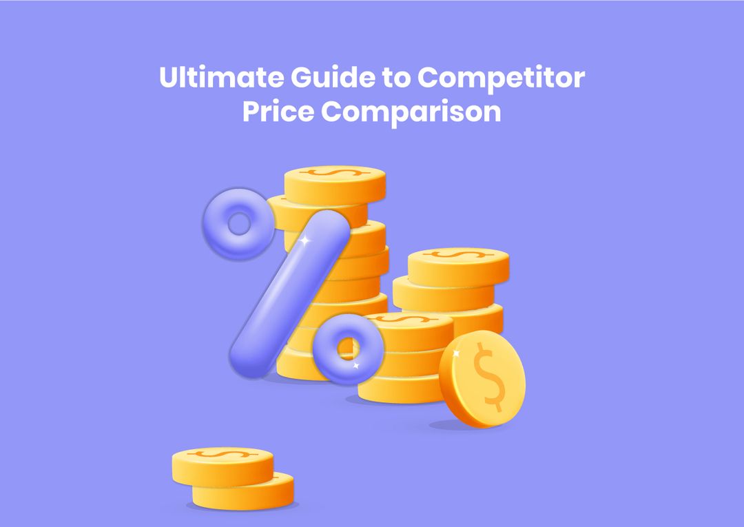 Ultimate Guide to Competitor Price Comparison